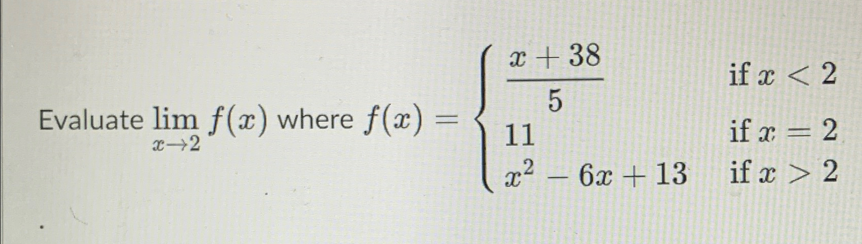 Solved Evaluate limx→2f(x) ﻿where | Chegg.com