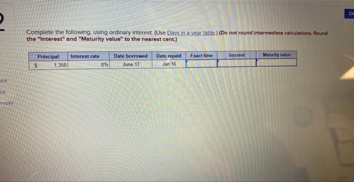 Solved Complete the following. using ordinary interest. (Use | Chegg.com