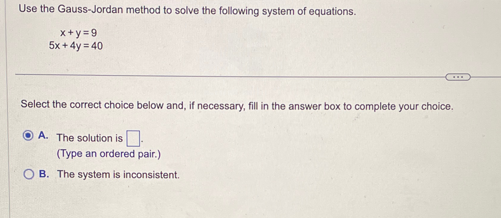 Solved Use the Gauss-Jordan method to solve the following | Chegg.com