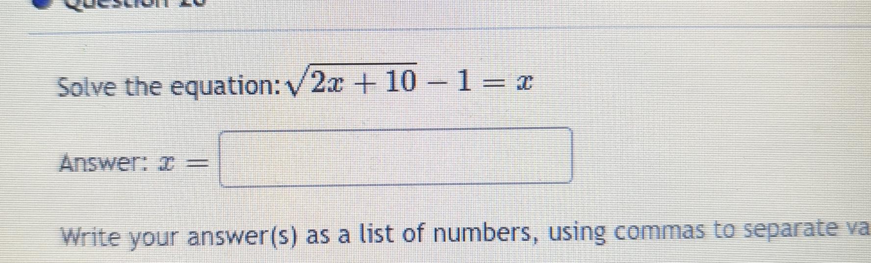 Solved Solve the equation: 2x+102-1=xAnswer: x=Write your | Chegg.com