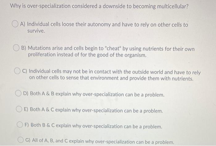 Solved Why is over-specialization considered a downside to | Chegg.com