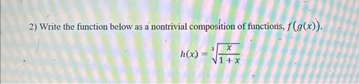 Solved 2) Write the function below as a nontrivial | Chegg.com Solved 2) Write the function below as a nontrivial | Chegg.com