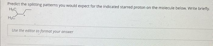 Solved Predict the splitting patterns you would expect for | Chegg.com