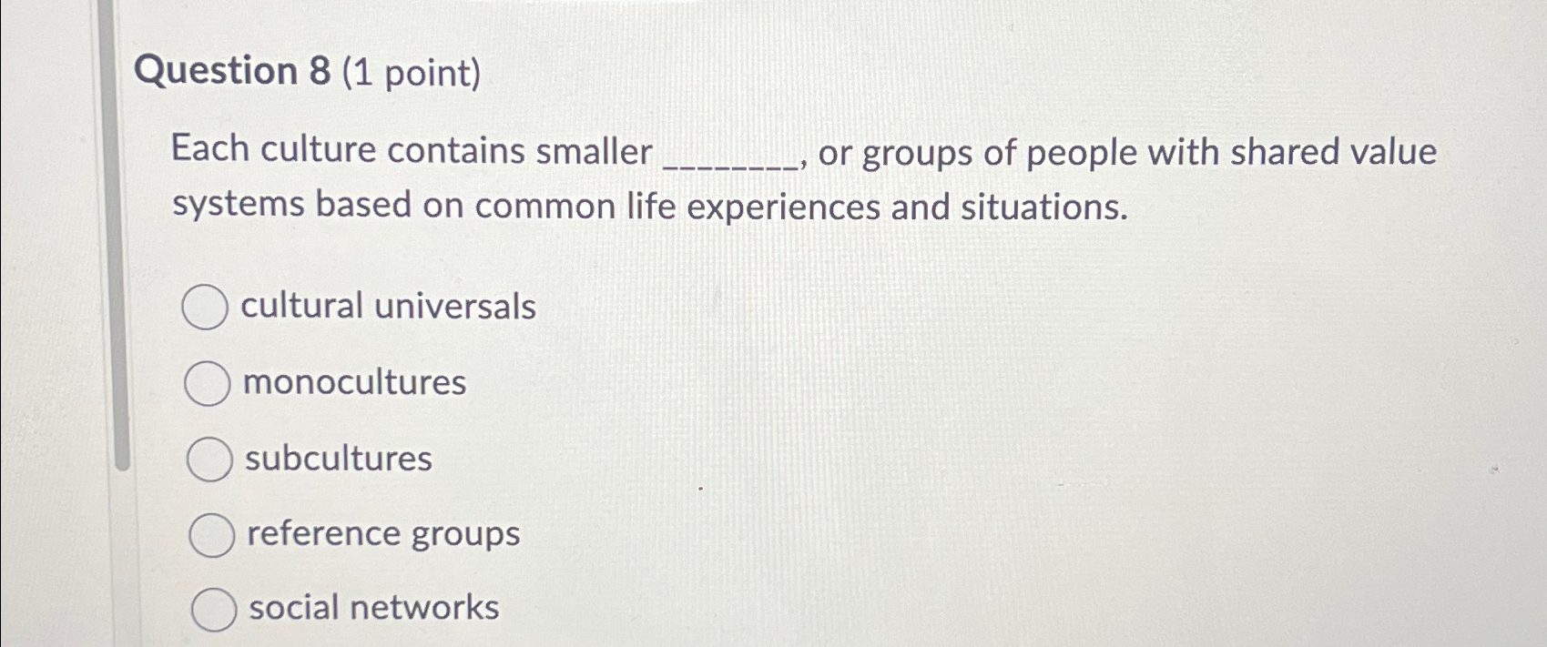 Solved Question 8 (1 ﻿point)Each culture contains smaller or | Chegg.com
