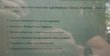 Solved What are the values described in the Agile Manifesto? | Chegg.com
