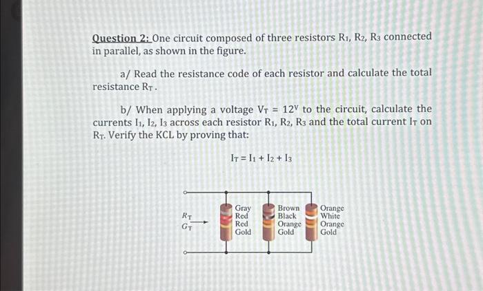 Solved Question 2: One circuit composed of three resistors | Chegg.com