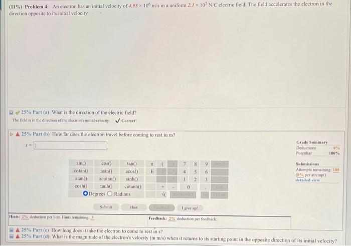 Solved (11\%) Problem 4: An electron has an initial velocity | Chegg.com