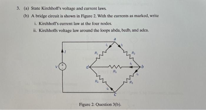 Solved 3. (a) State Kirchhoff's voltage and current laws. | Chegg.com