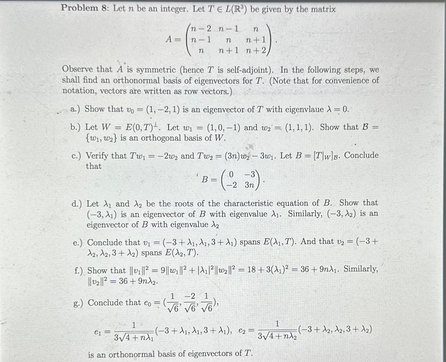 Solved Problem 8: Let n ﻿be an integer. Let TinL(R3) ﻿be | Chegg.com