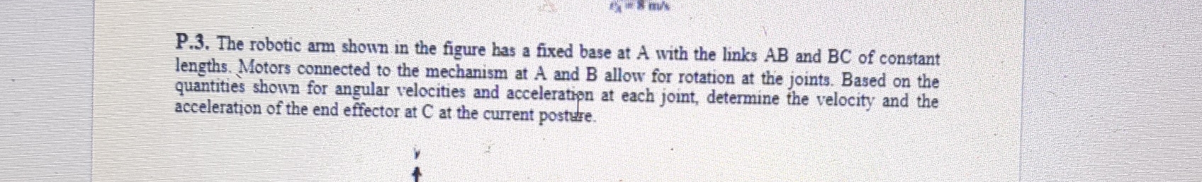 Solved P.3. ﻿The robotic arm shown in the figure has a fixed | Chegg.com