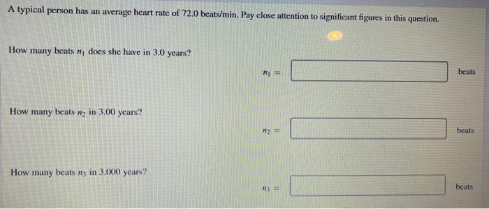 Solved A typical person has an average heart rate of 72.0 | Chegg.com
