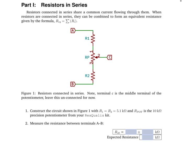 Solved Part I: Resistors in Series Resistors connected in | Chegg.com