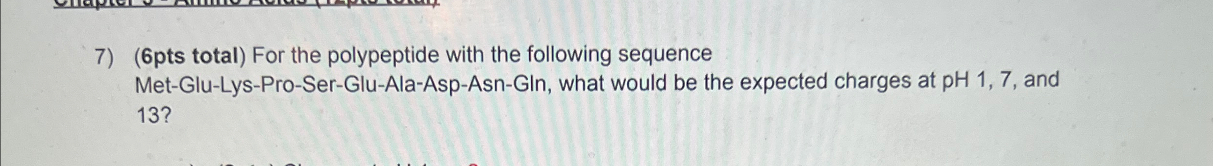 Solved (6pts total) For the polypeptide with the following | Chegg.com