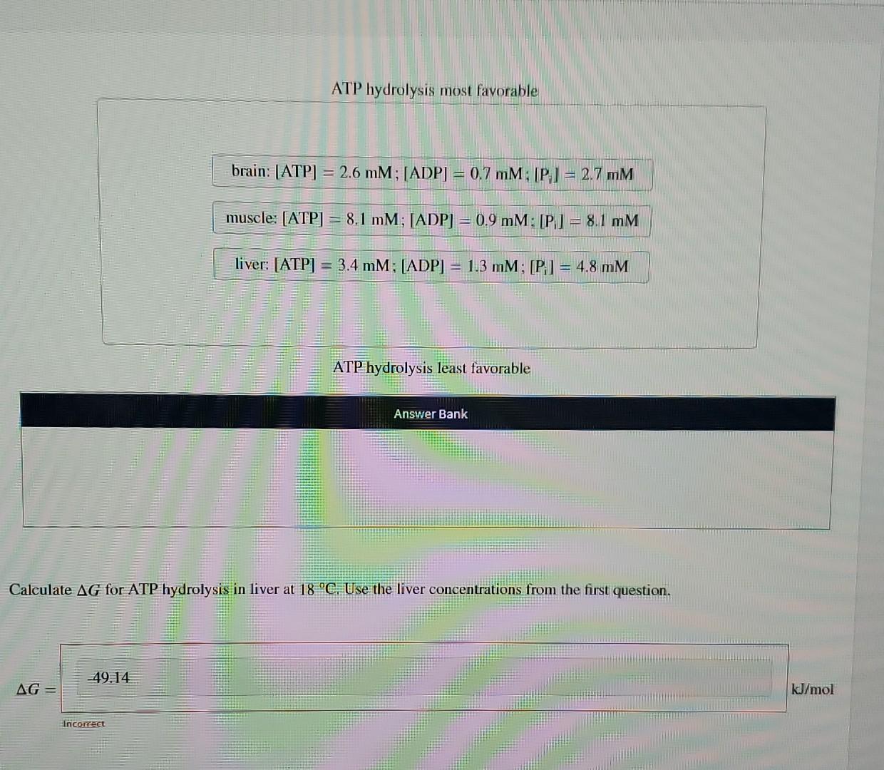 Solved The equation for ATP hydrolysis is HO ATP ADP + P | Chegg.com