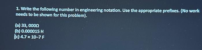 Solved 1. Write the following number in engineering | Chegg.com