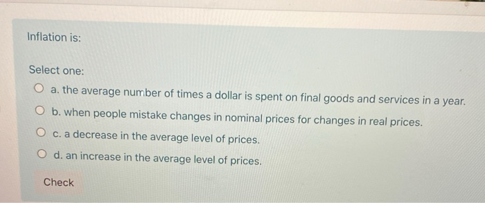Solved Inflation tends to benefit: Select one: O a. lenders. | Chegg.com