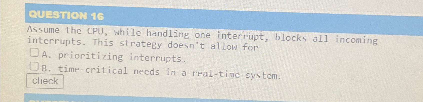 Solved QUEsTION 16Assume the CPU, while handling one | Chegg.com