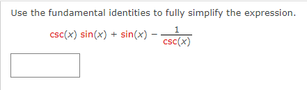 Solved Use the fundamental identities to fully simplify the | Chegg.com