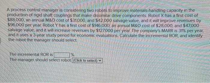 Solved A process control manager is considering two robots | Chegg.com