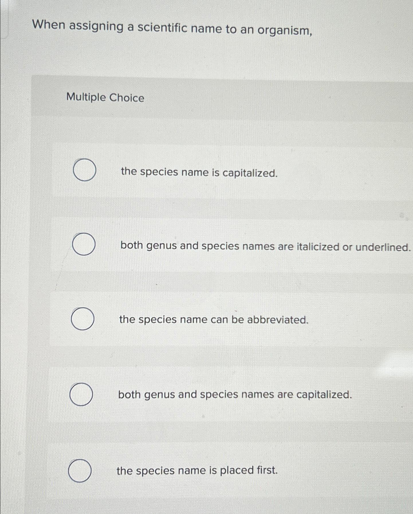 Solved When assigning a scientific name to an | Chegg.com