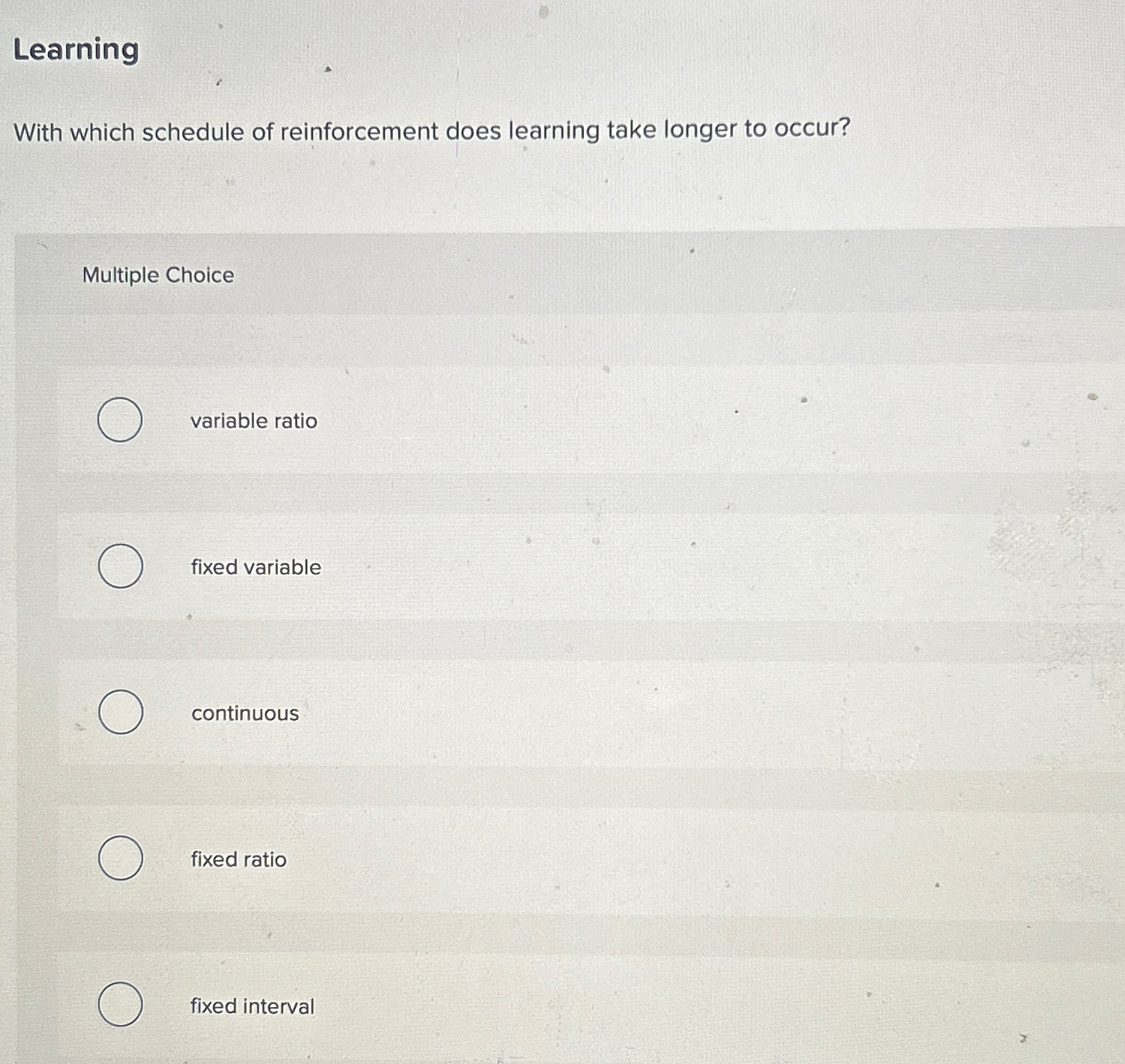 Solved LearningWith which schedule of reinforcement does | Chegg.com