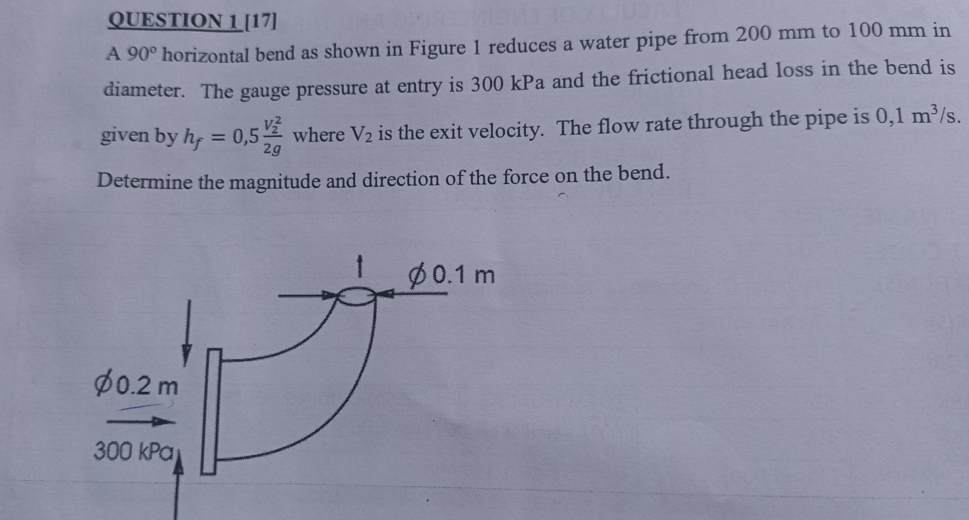 Solved QUESTION 1 [17] A 90° horizontal bend as shown in | Chegg.com