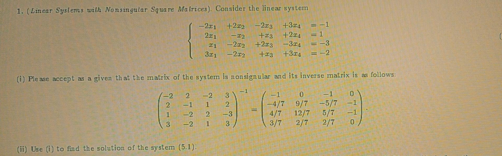 Solved 1. (Linear Systems with Nonsingular Square Malrices). | Chegg.com