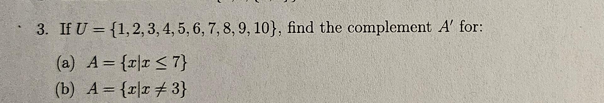 Solved If U={1,2,3,4,5,6,7,8,9,10}, ﻿find the complement A' | Chegg.com
