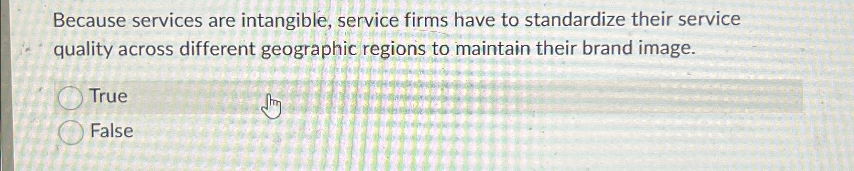 Solved Because services are intangible, service firms have | Chegg.com