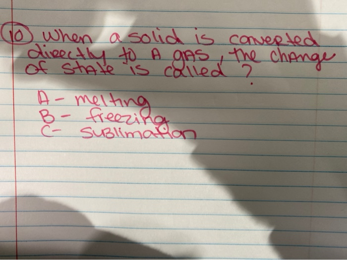 Solved To when a solid is converted directly to A GAS, the | Chegg.com