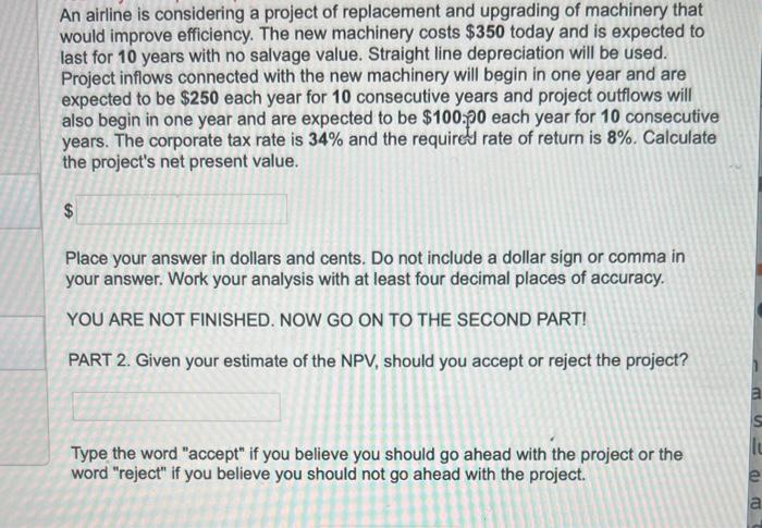 Solved An airline is considering a project of replacement | Chegg.com