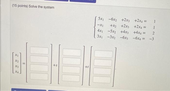 Solved (15 points) Solve the system | Chegg.com