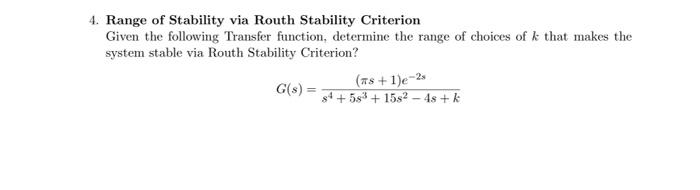 Solved 4. Range of Stability via Routh Stability Criterion | Chegg.com