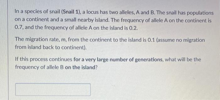 Solved In a species of snail (Snail 1), a locus has two | Chegg.com
