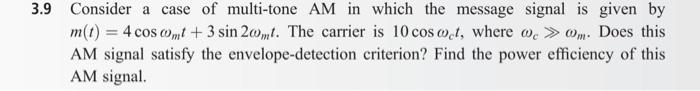 Solved 3.9 Consider a case of multi-tone AM in which the | Chegg.com