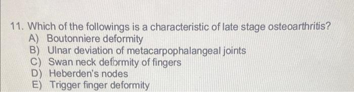 Solved 11. Which of the followings is a characteristic of | Chegg.com