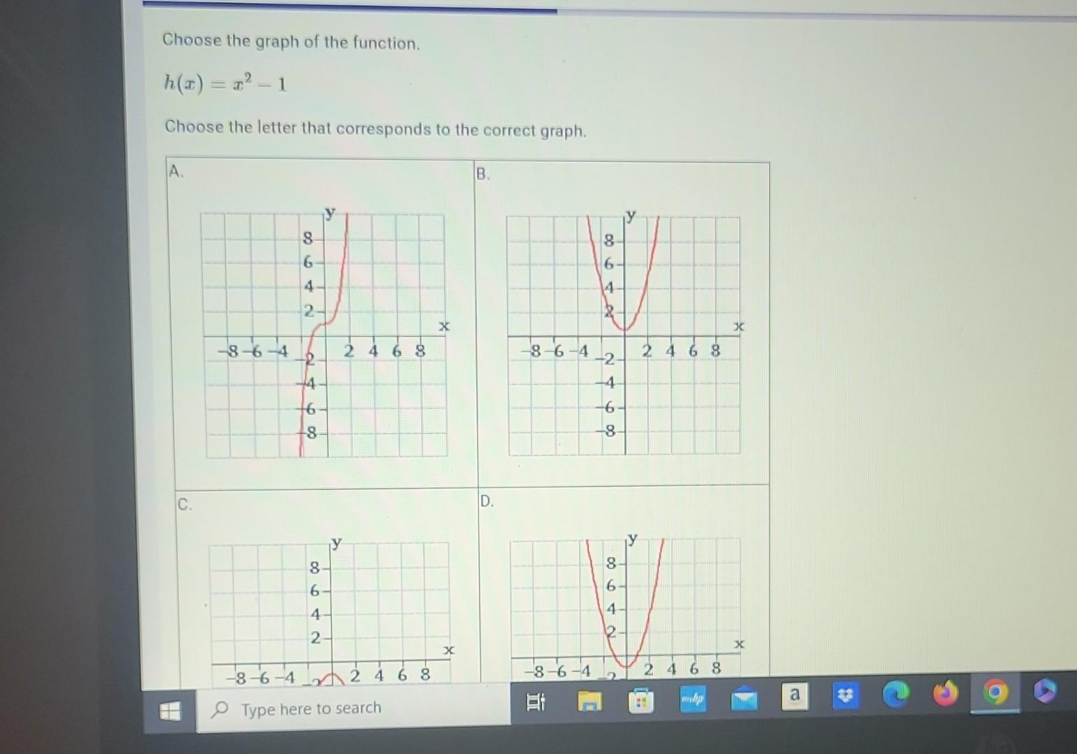 Solved Choose the graph of the function. h(x)=x2−1 Choose | Chegg.com