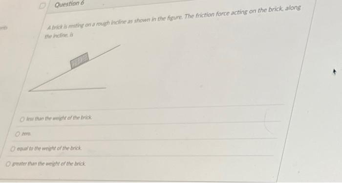 Solved A brick ss nestiny on a rough incline as shown in the | Chegg.com