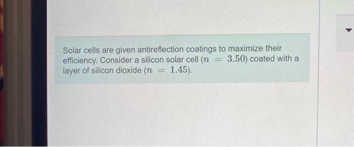 Solved Solar cells are given antireflection coatings to | Chegg.com