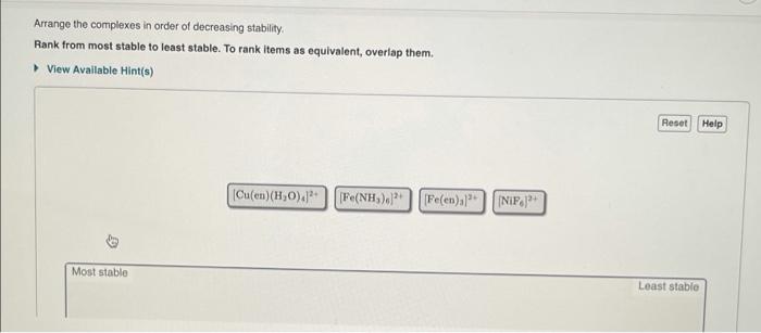 Solved Arrange the complexes in order of decreasing | Chegg.com