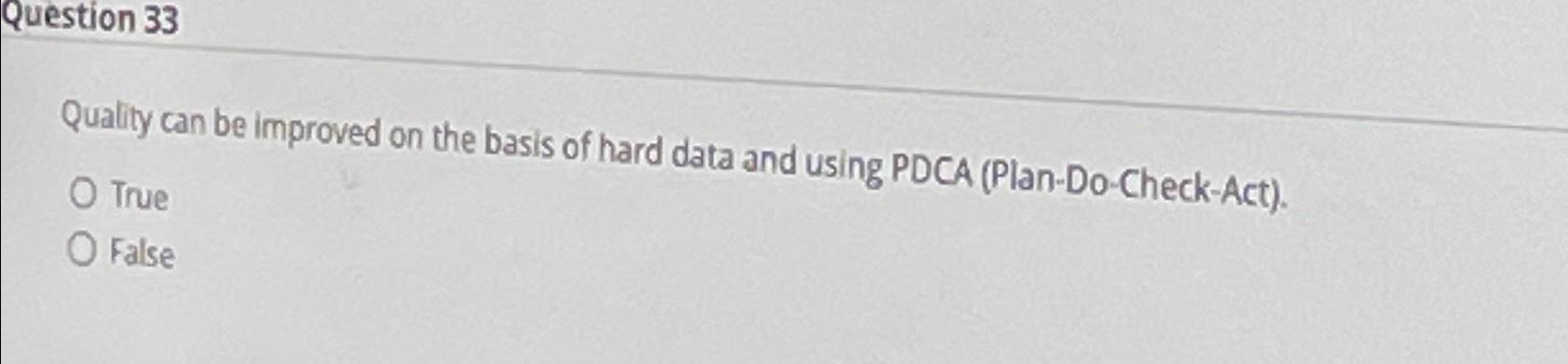 Solved Question 33Quality can be improved on the basis of | Chegg.com