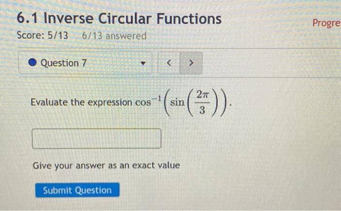 Solved 6.1 Inverse Circular Functions Score: 5/136/13 | Chegg.com