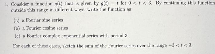 1 Consider A Function G T That Is Given By G T T