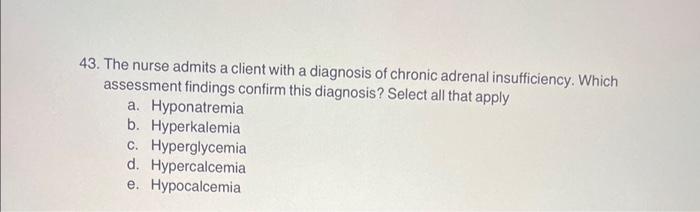 Solved 19. gradually declined, and the client tells the | Chegg.com