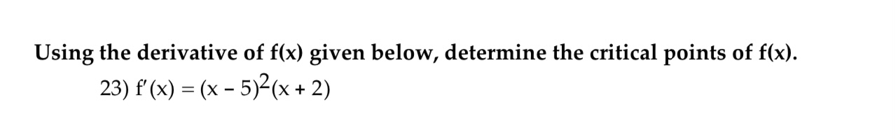 Solved Using the derivative of f(x) ﻿given below, determine | Chegg.com