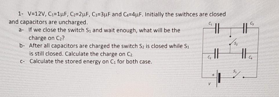 Solved G G 11 HH 1- V=12V, C1=1uF, C2=2uF, C3=3uF and | Chegg.com