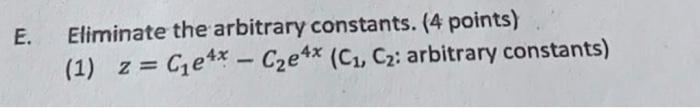 Solved Eliminate the arbitrary constants. (4 points) (1) | Chegg.com