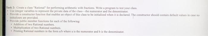 Solved Task 2: Creare a class "Rational" for performing | Chegg.com