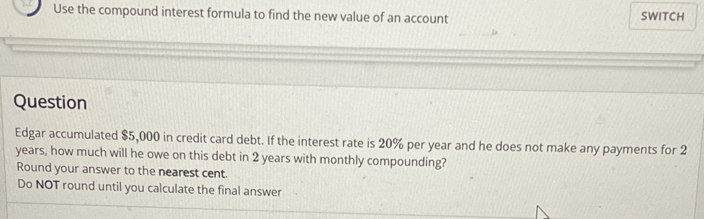 Solved Use the compound interest formula to find the new | Chegg.com
