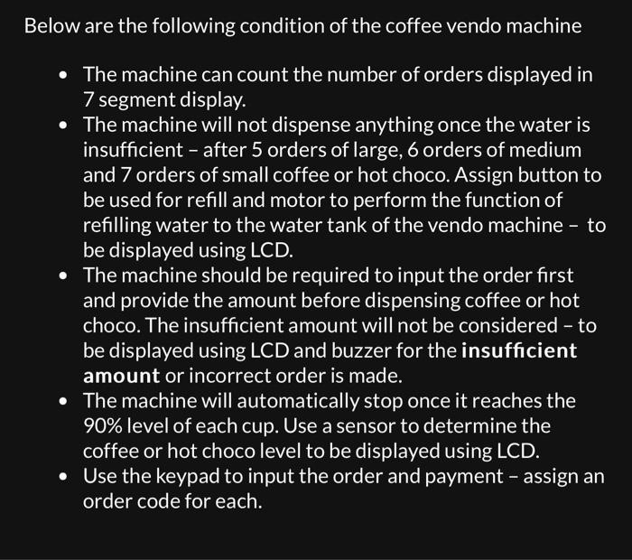 Solved Create an Arduino program for a coffee vendo machine. | Chegg.com